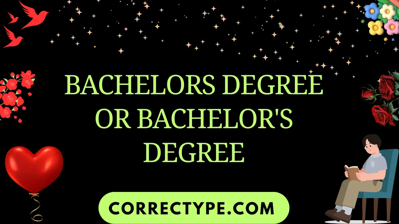 Bachelor’s Degree vs Bachelors Degree: What’s the Correct Term? (Clear ...